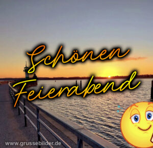 ᐅ Schönen feierabend Bilder - Grüße Bilder