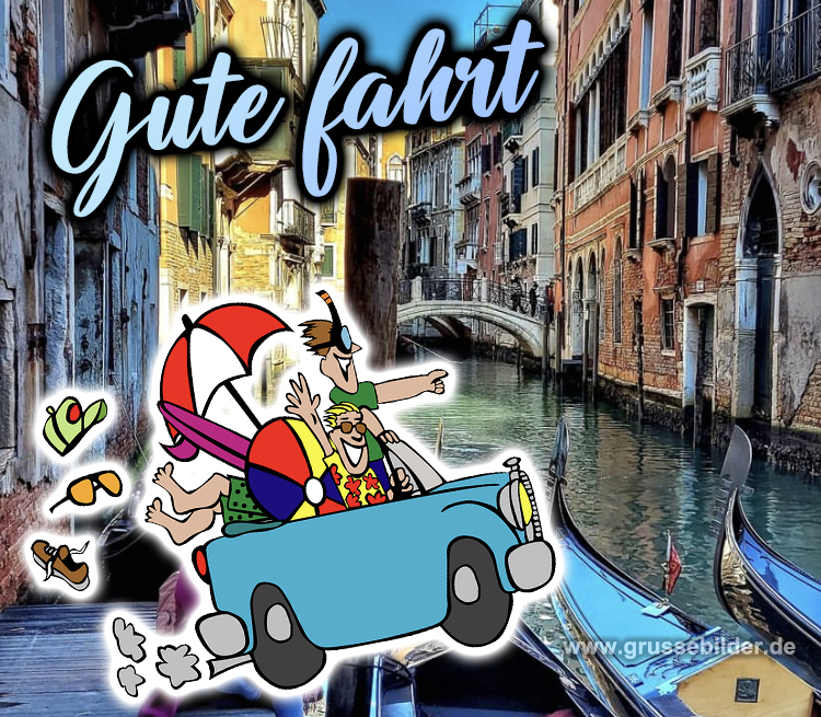 ᐅ Gute fahrt bilder - Grüße Bilder