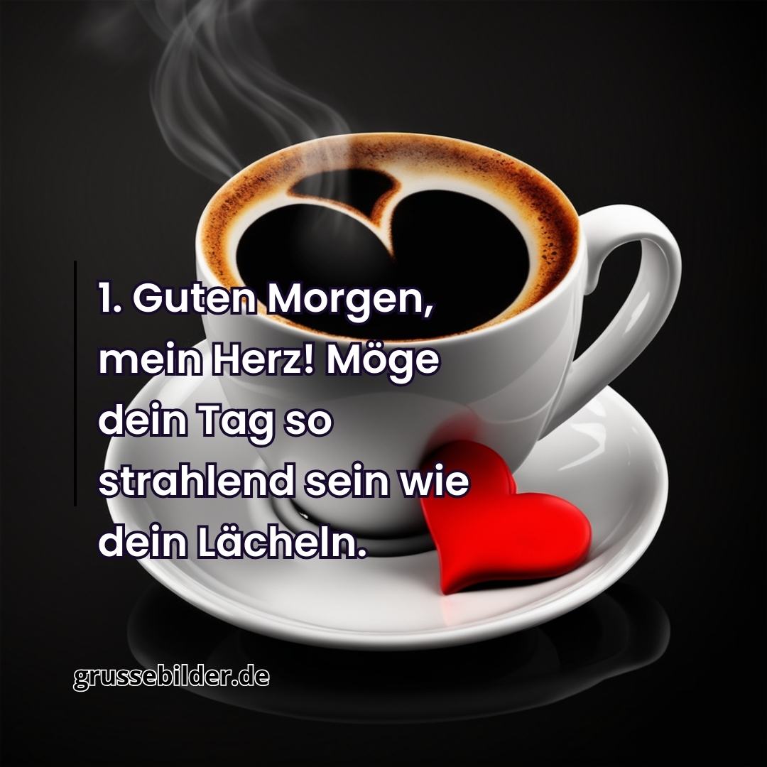 Exklusive Liebe Guten Morgen Grüße: Beginne Deinen Tag mit Herzlichkeit
