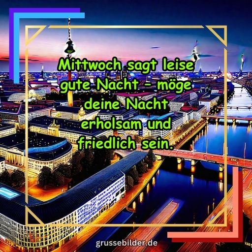 Gute nacht Mittwoch - Spektakuläre Gute-Nacht-Grüße für besondere Momente